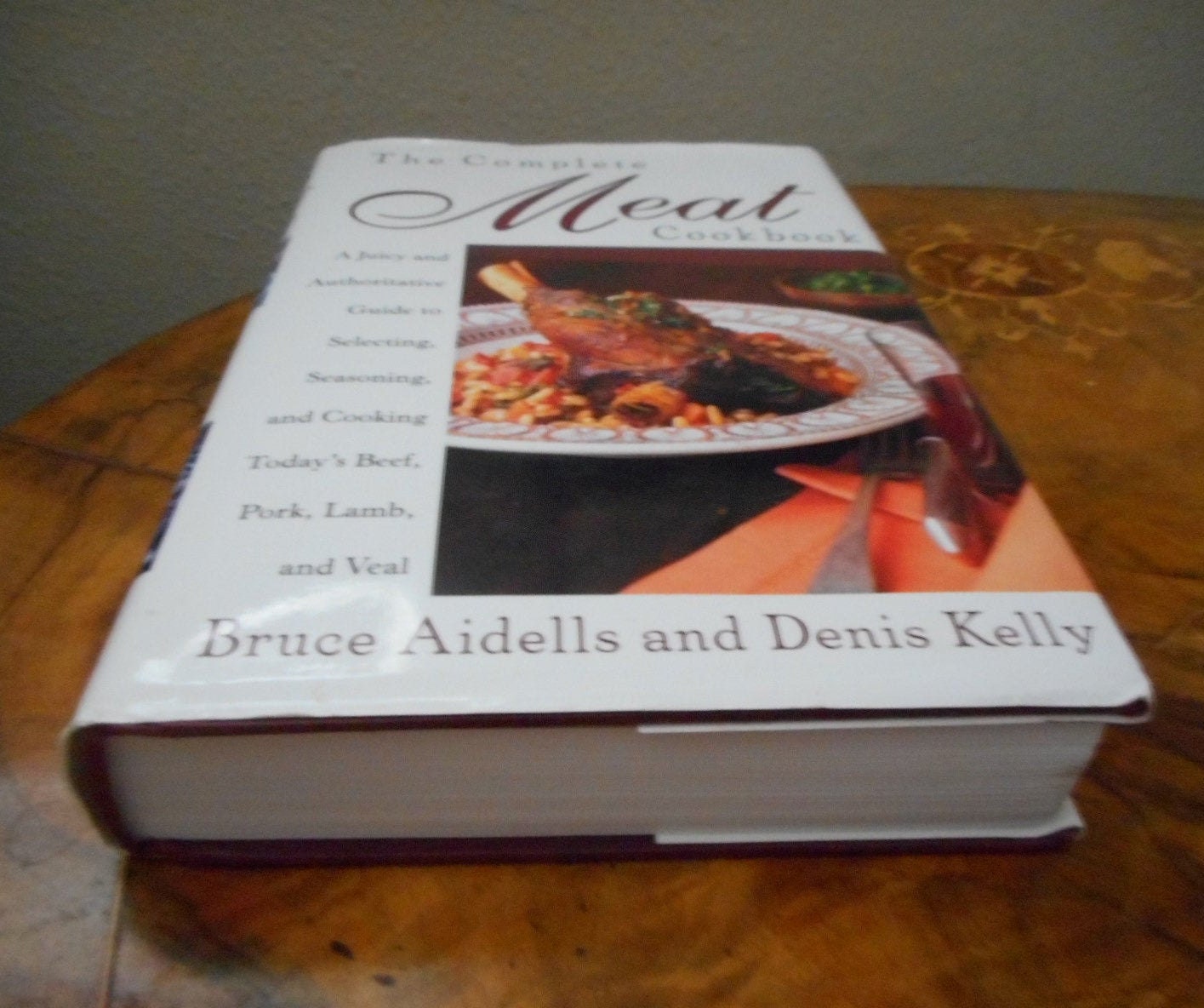 1998 the Complete Meat Cookbook Bruce Aidells and Denis Kelly 1998 ...