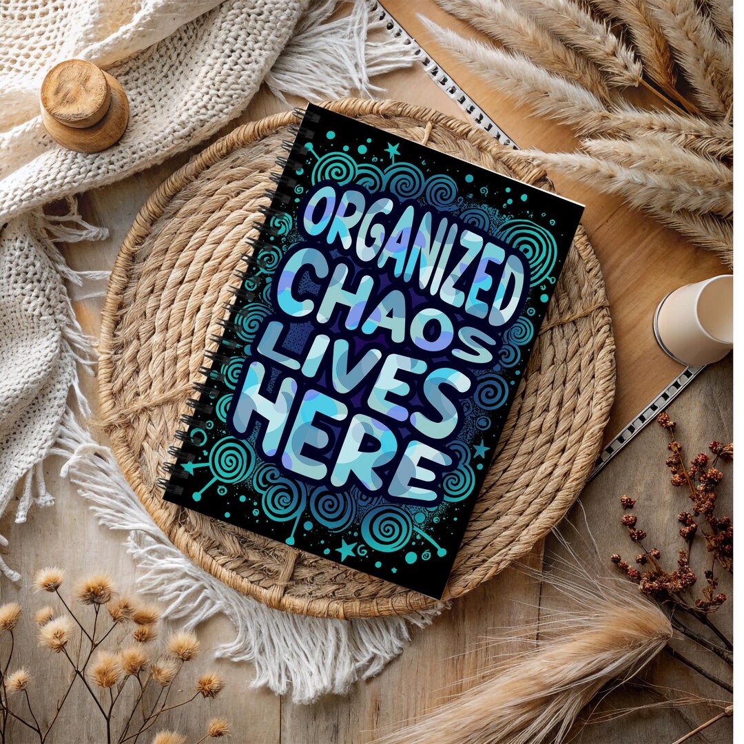 Funny Spiral Notebook – Organized Chaos Lives Here Journal | Bold ...