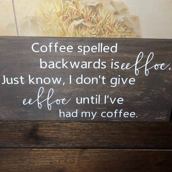 Coffee Spelled Backwards is Eeffoc Sign - Etsy