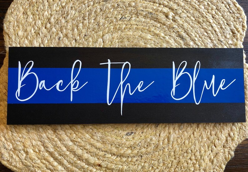 Back the Blue Sign Law Enforcement Sign Police Support Sign - Etsy