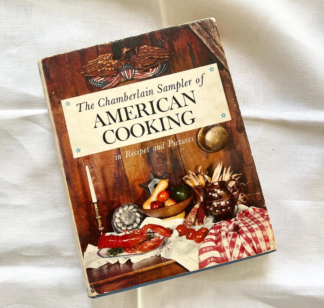 1961 the Chamberlain Sampler of American Cooking in Recipes and ...