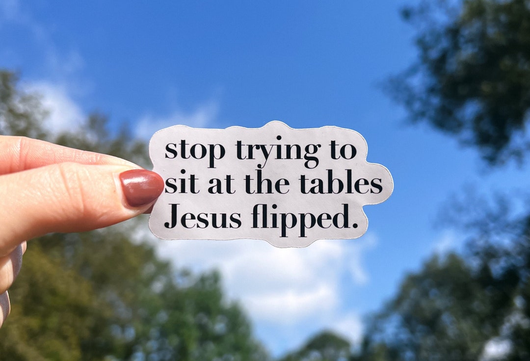 Tables That Jesus Flipped Sticker - Etsy