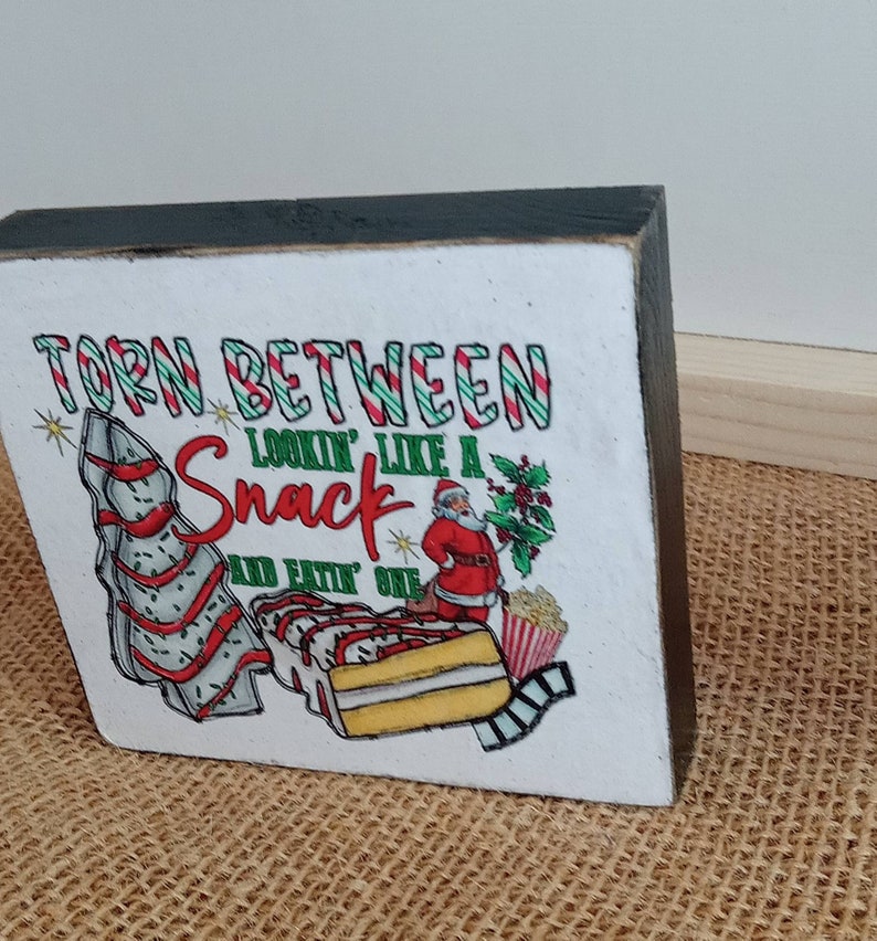 Torn Between Looking Like A Snack and Eating One Sign Little - Etsy