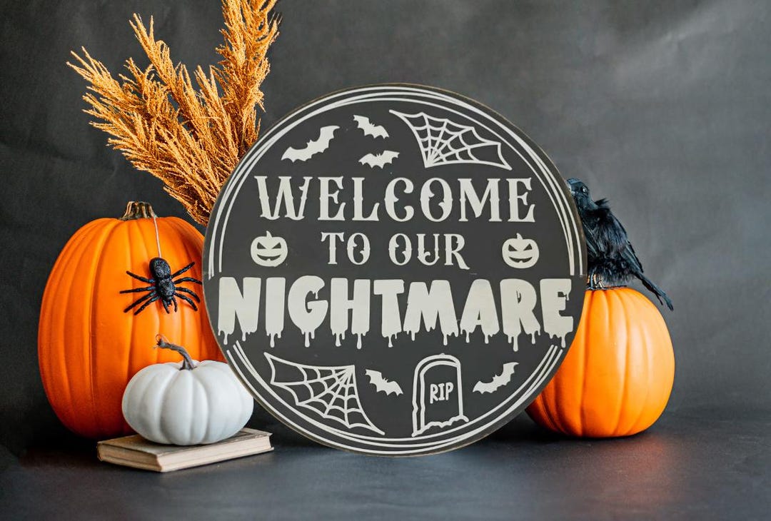 Welcome to Our Nightmare Sign – Halloween Wood Decor - Etsy