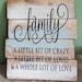 Family Sign Little Bit Crazy Sign Lot of Love Sign Crazy - Etsy