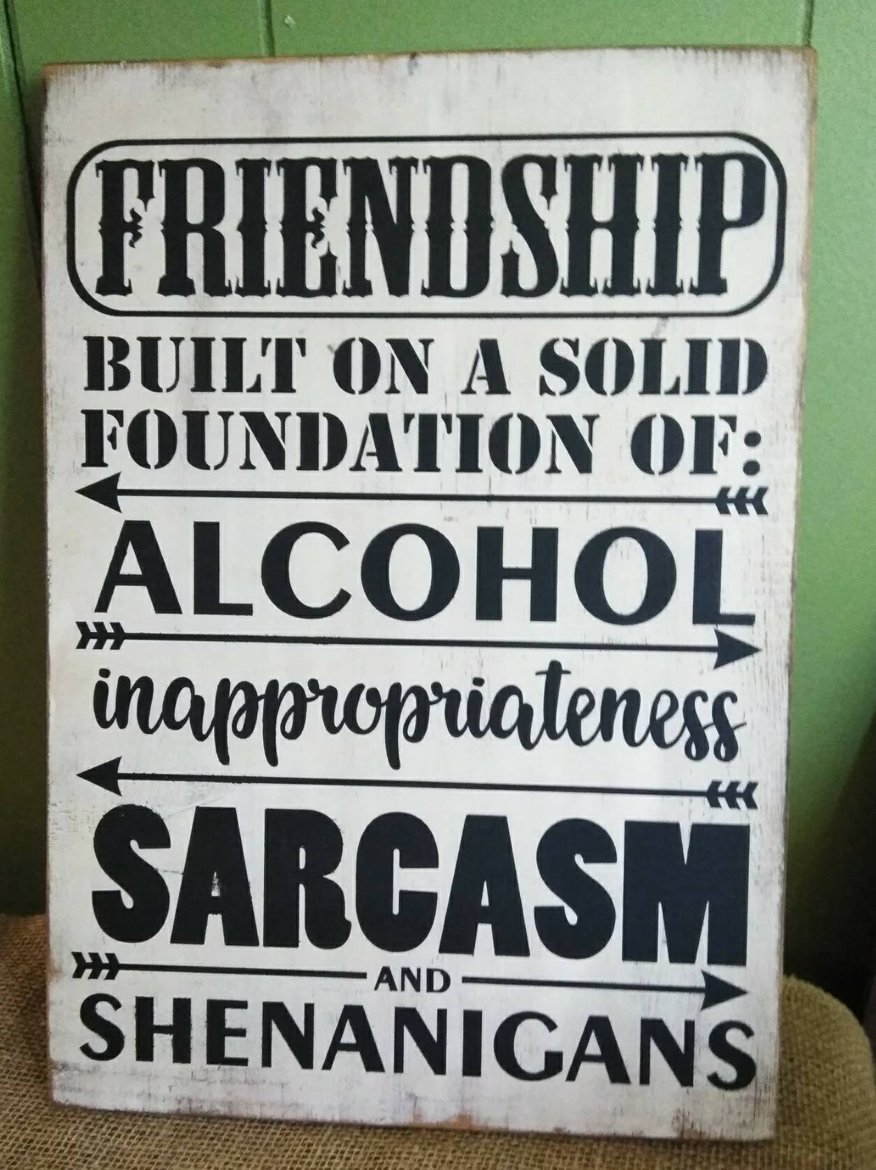 Friendship Sign Alcohol Sign Sarcasm Sign Shenanigans - Etsy