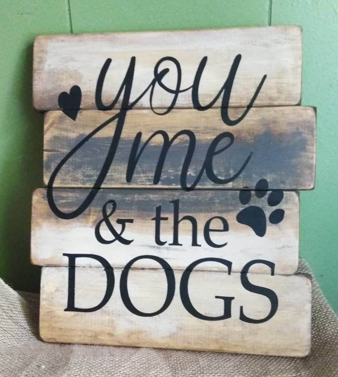 You Me and the Dogs Sign - Dog Sign - Dog Lover Sign - Home Decor ...