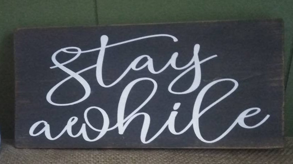 Stay Awhile Sign Rustic Sign Guest Room Sign Home Decor - Etsy