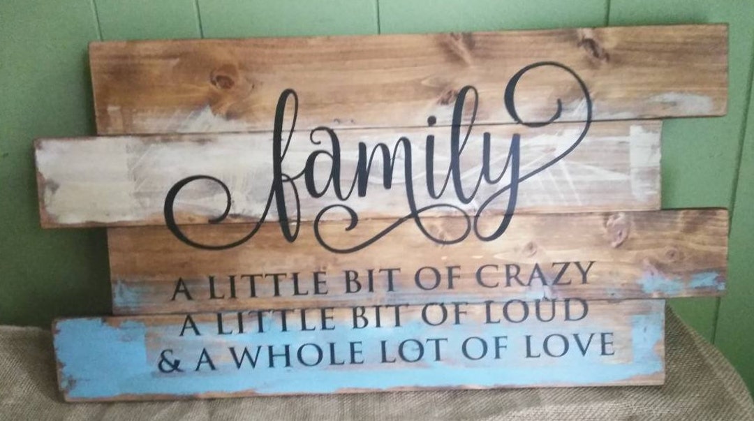 Family Sign - Little Bit Crazy Sign - Lot of Love Sign - Crazy Family ...