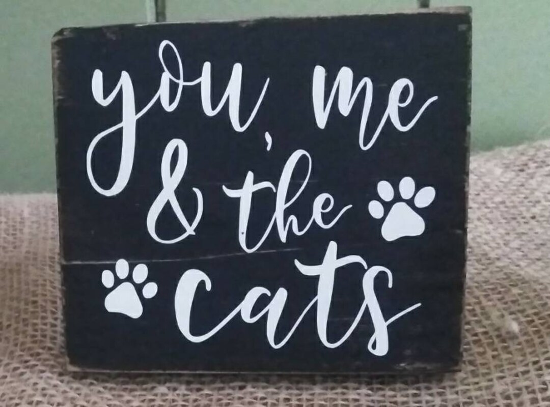 You Me & the Cats Sign Shelf Sitter Cat Sign Home Decor - Etsy