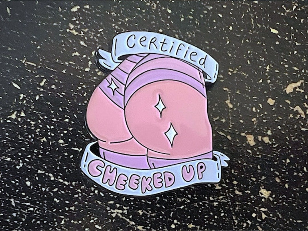 Certified Cheeked up ENAMEL PIN for Curvy Girls - Etsy