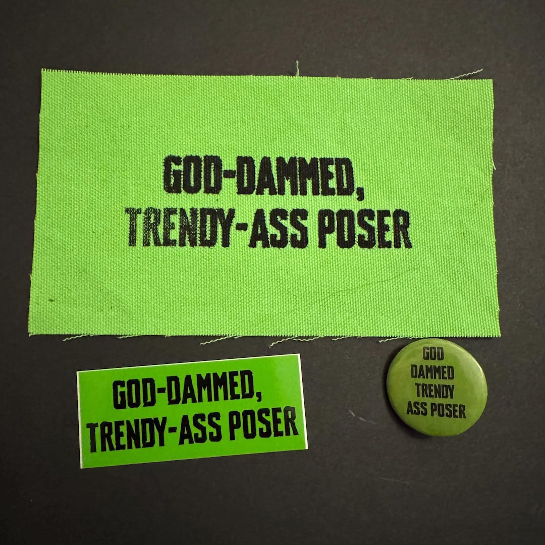 Hand Screen Printed Patch – “god-dammed, Trendy-ass Poser” | SLC Punk ...