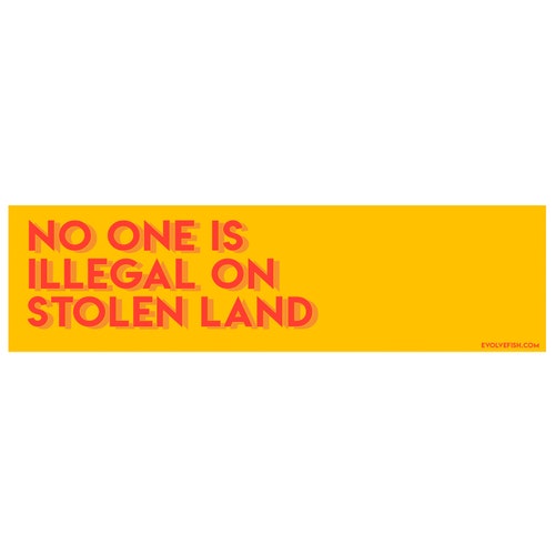 No One is Illegal on Stolen Land Yellow Bumper Sticker | Etsy