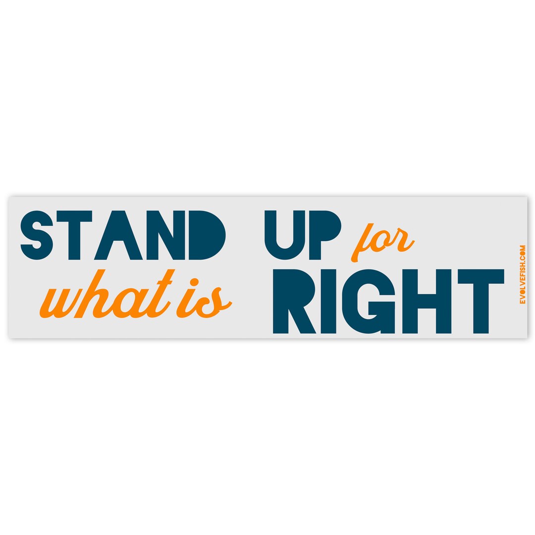 Stand up for What is Right Bumper Sticker 11'' X 3'' EF-STK-B-20058 - Etsy