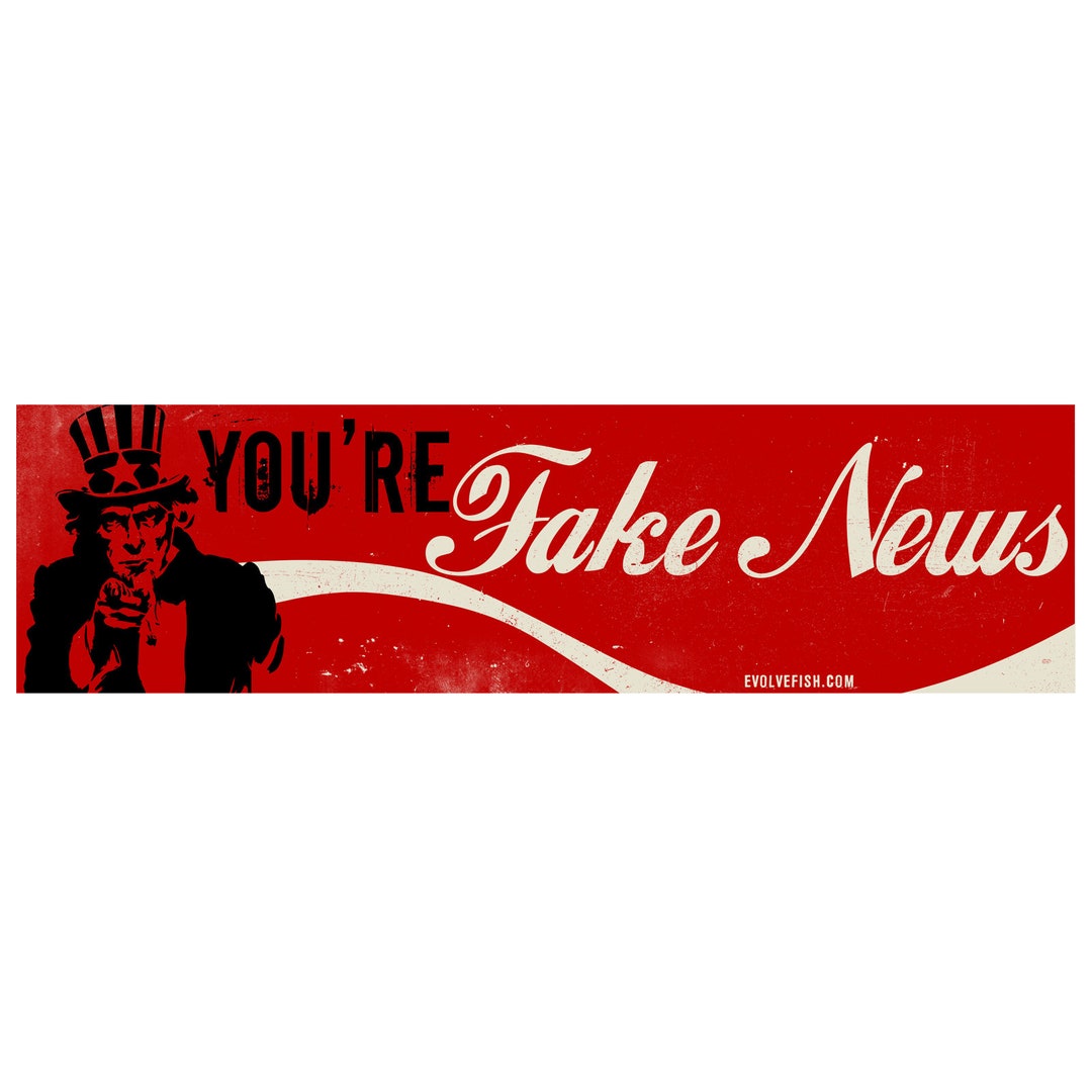 You're Fake News Bumper Sticker 11 X 3 - Etsy