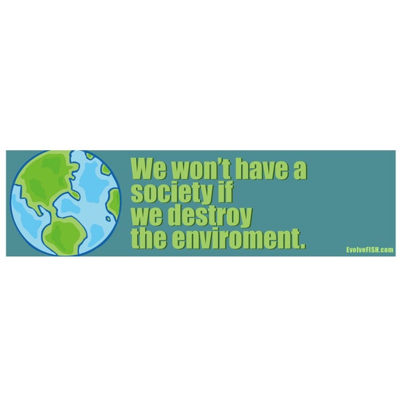 We Won't Have a Society If We Destroy the Environment - Etsy