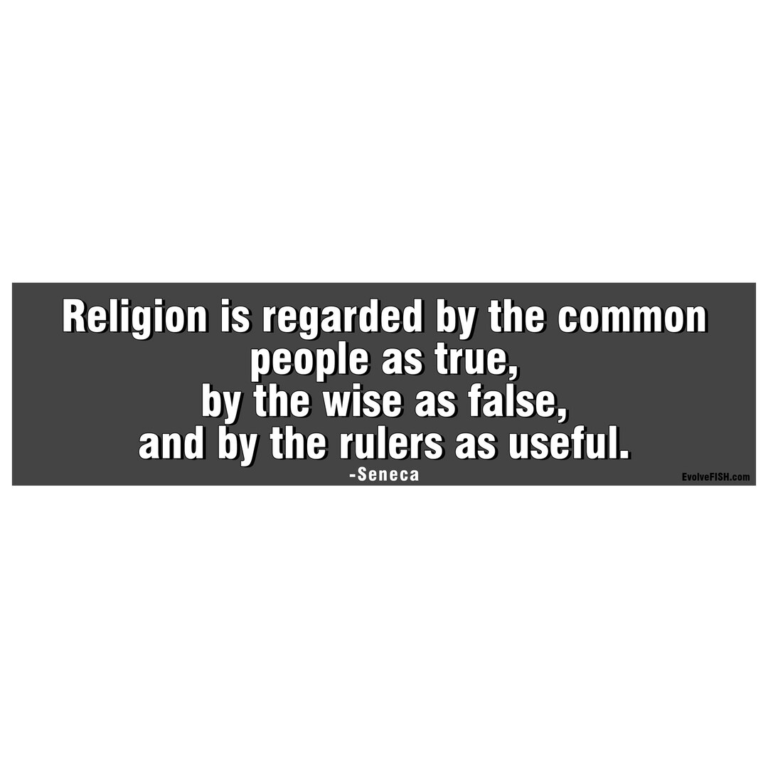 Religion is Regarded as True False Useful Bumper Sticker 11 X 3 EF-STK ...