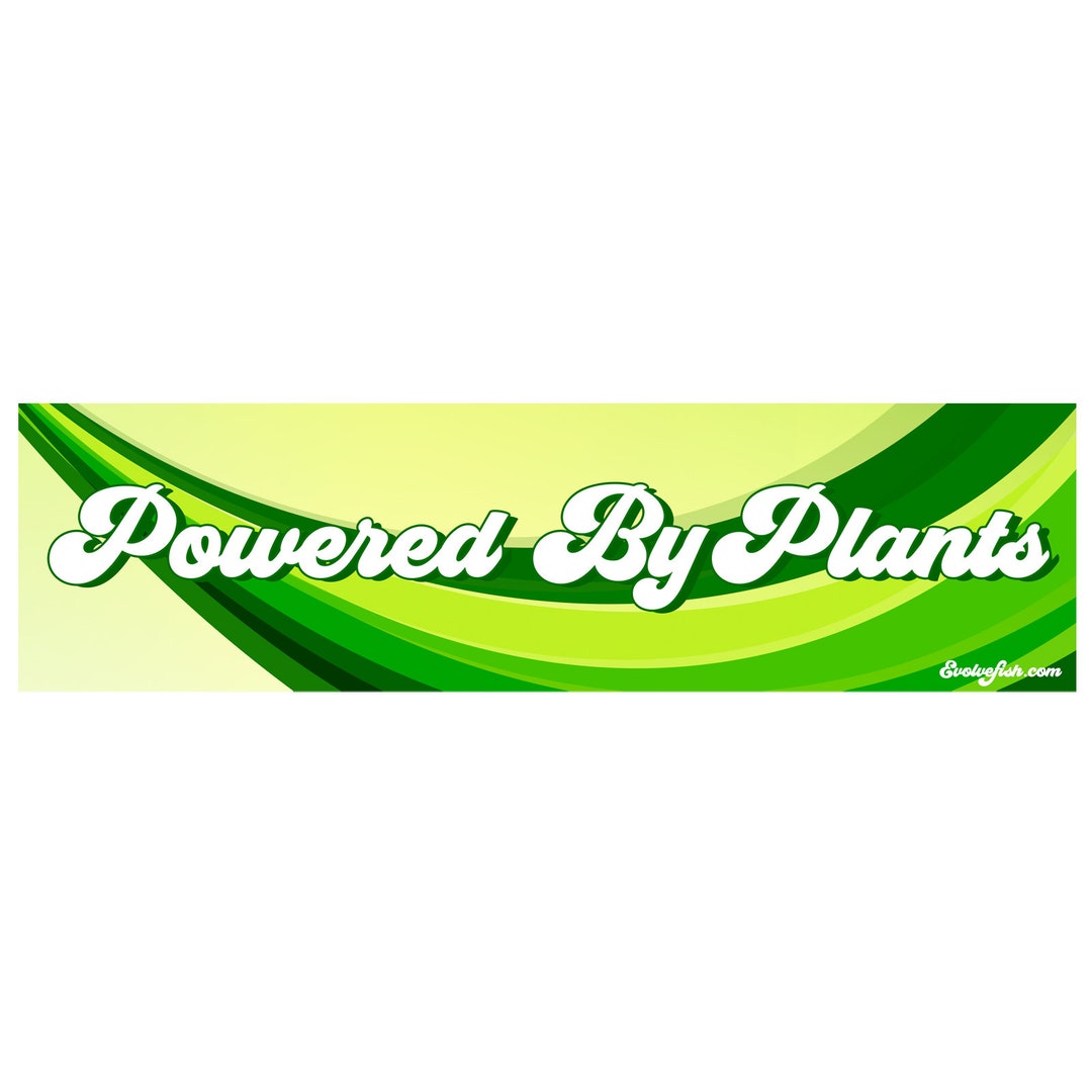 Powered by Plants Bumper Sticker 11'' X 3'' EF-STK-B-20052 - Etsy