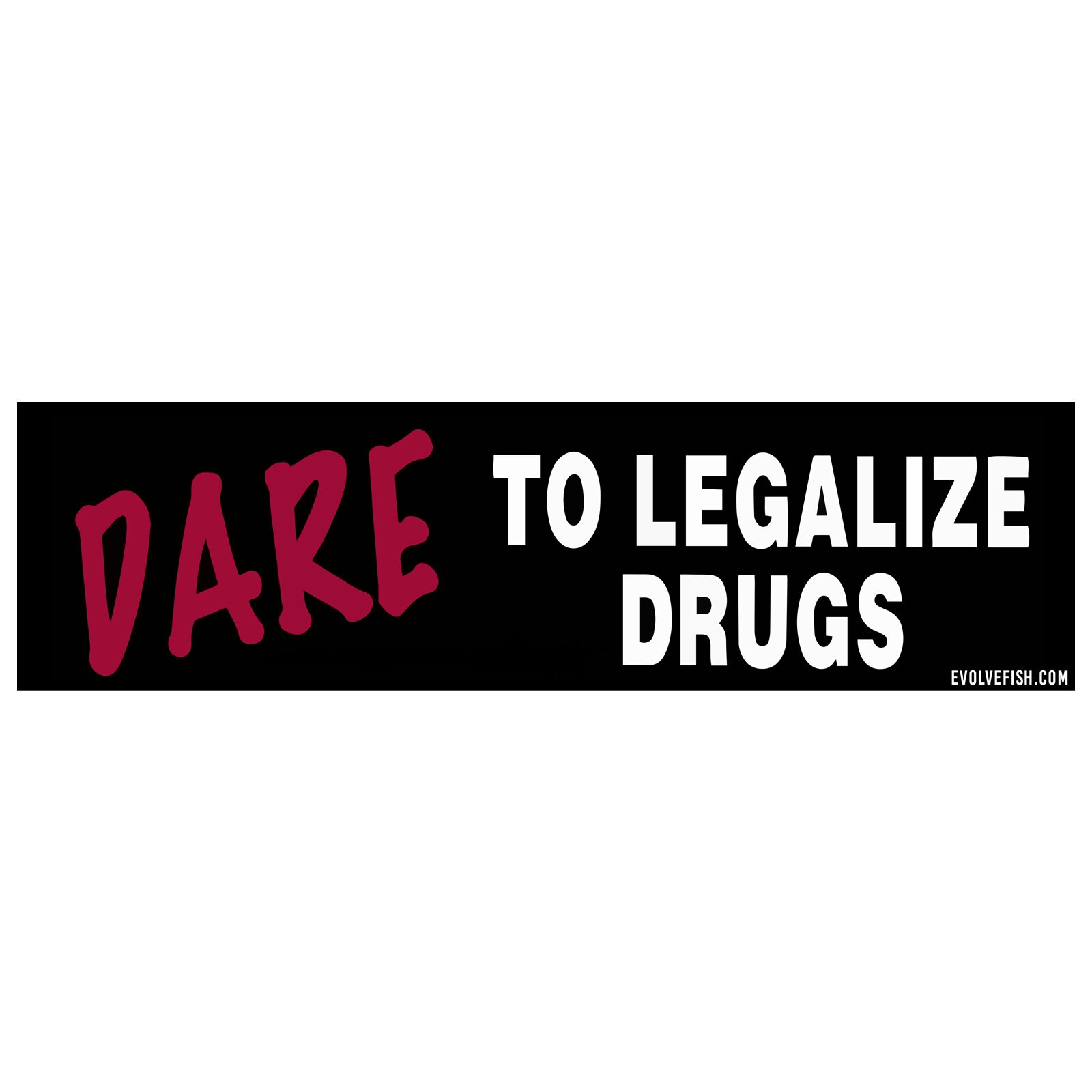 Dare to Legalize Drugs Bumper Sticker 11 x 3 | Etsy