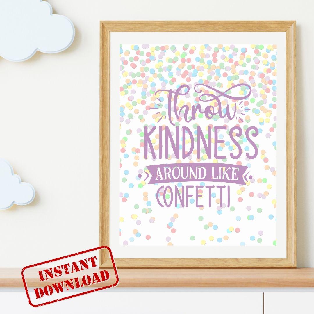 Throw Kindness Around Like Confetti Digital Wall Art Printable Quote ...