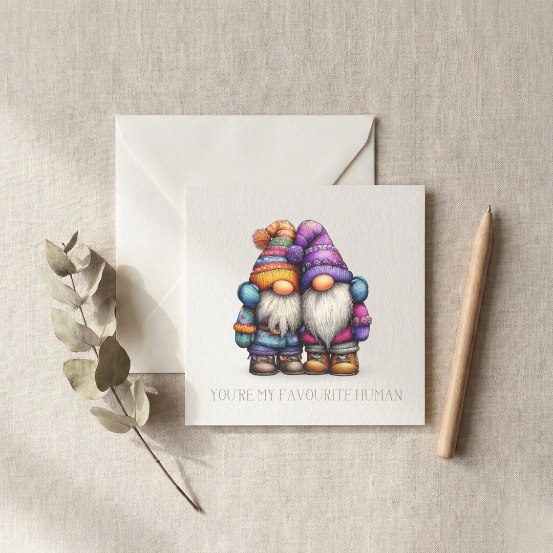 Valentines Day You’re My Favourite Human Card | Gnome Love Card ...