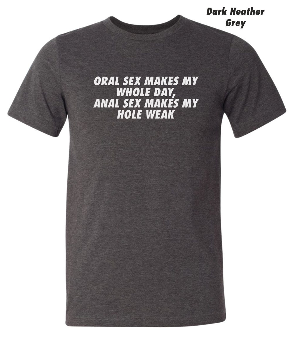 Oral Sex Shirt Anal Sex Tshirt Gay Pride Shirt Gay Kink Etsy