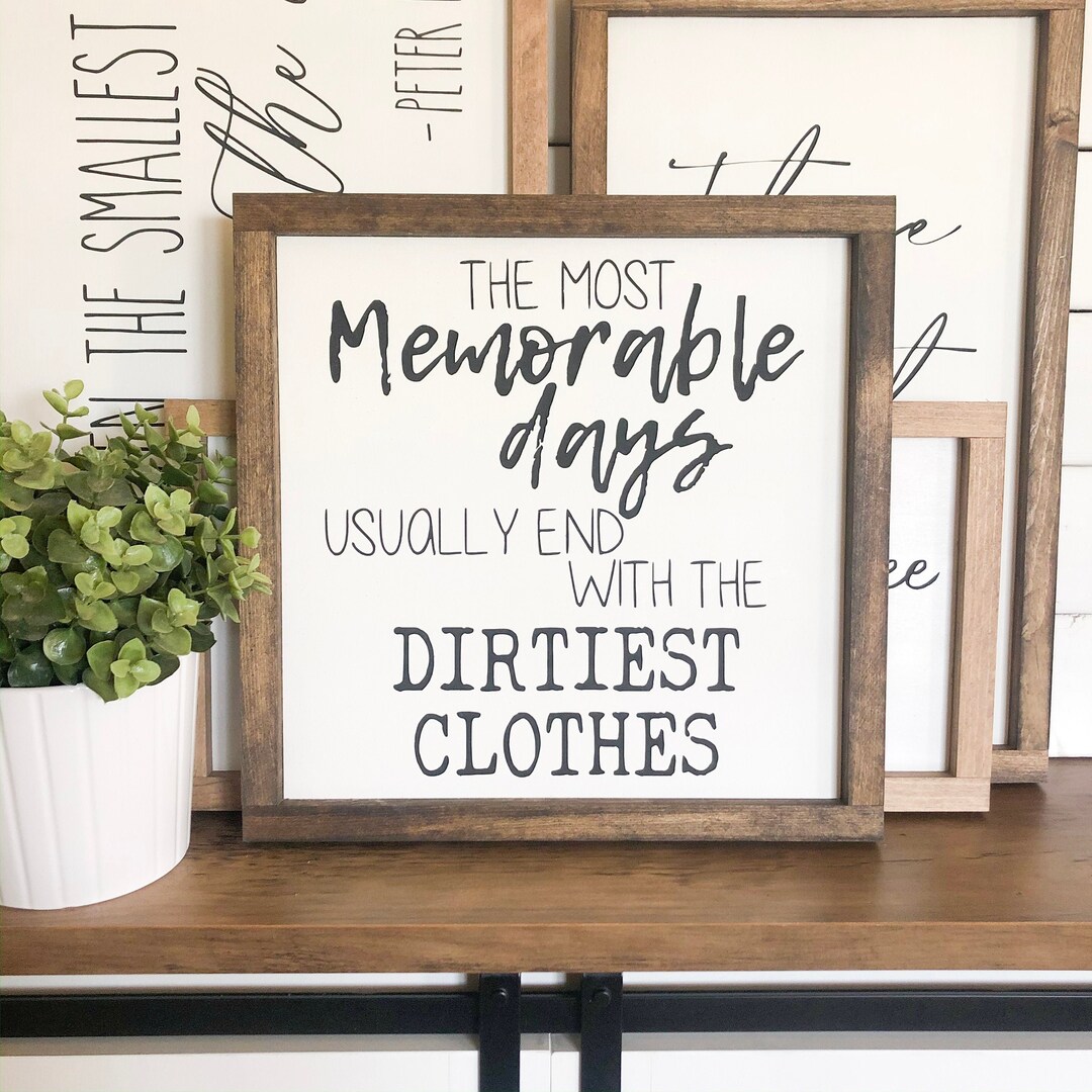 The Most Memorable Days Usually End With the Dirtiest Clothes, Bathroom ...