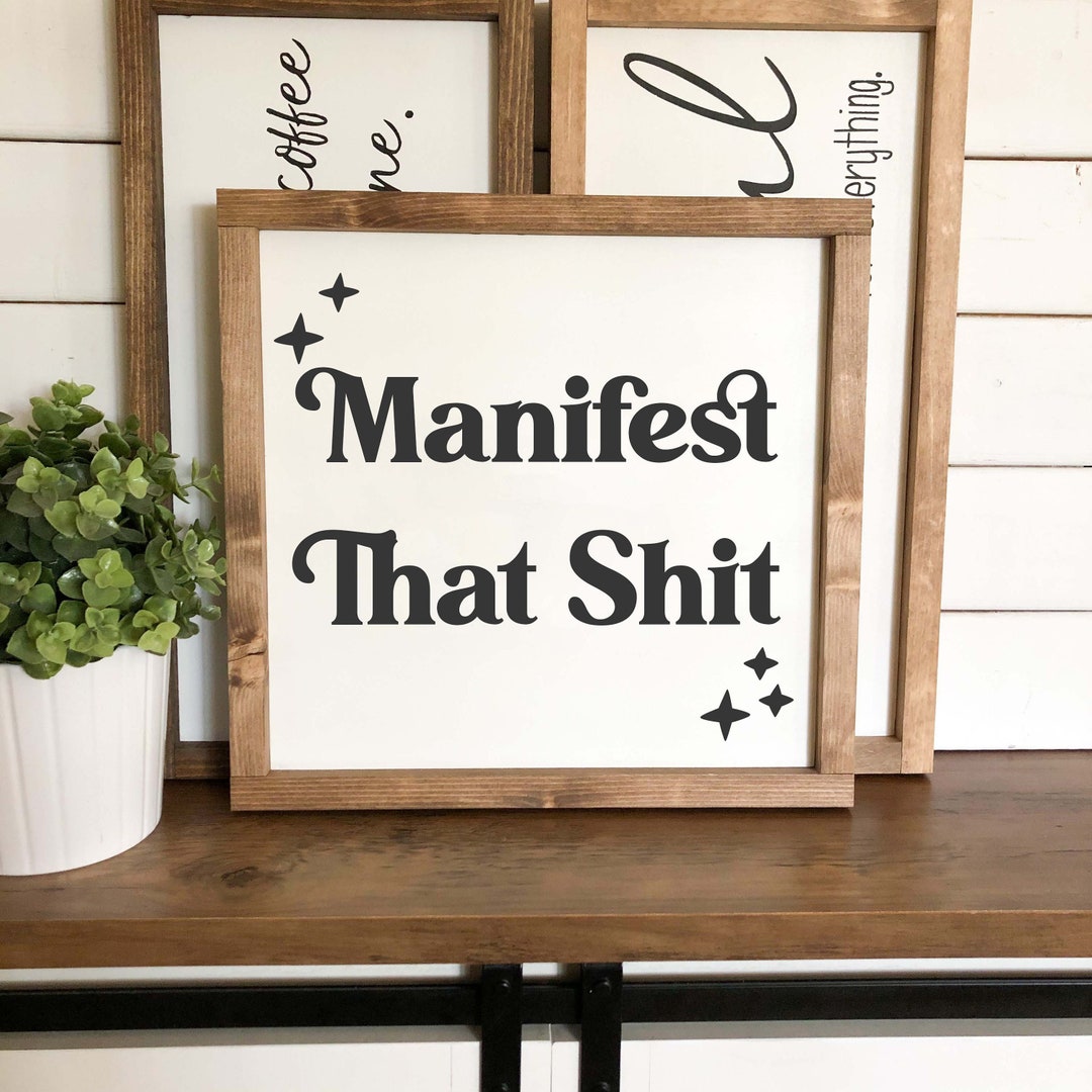 Manifest That Shit, Boho Sign for Home, Boho Style Sign, Positive Vibes ...
