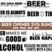 Bottle Opener Svg Bundle, Beer SVG Bundle, Beer Quotes SVG Designs ...