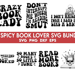 Spicy Book Lover SVG Bundle, Books PNG, Reading SVG, Reading Png, Smut ...
