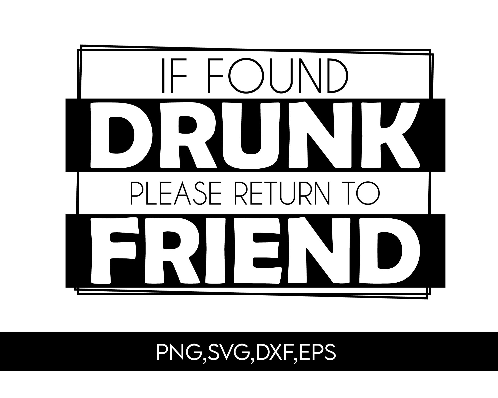 If Found Drunk Please Return to Friend Svg If Drunk Svg - Etsy Singapore