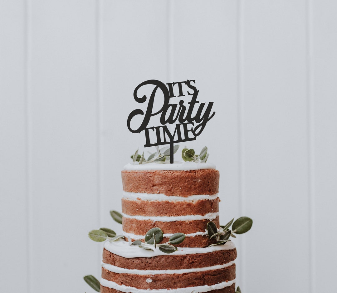 Its Party Time Cake Topper Number, Cake Topper Number, Birthday Cake ...