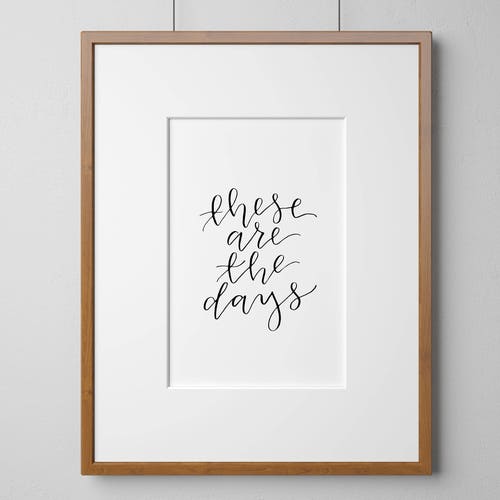 These Are the Days Printable Wall Art Minimalist Quote Art | Etsy