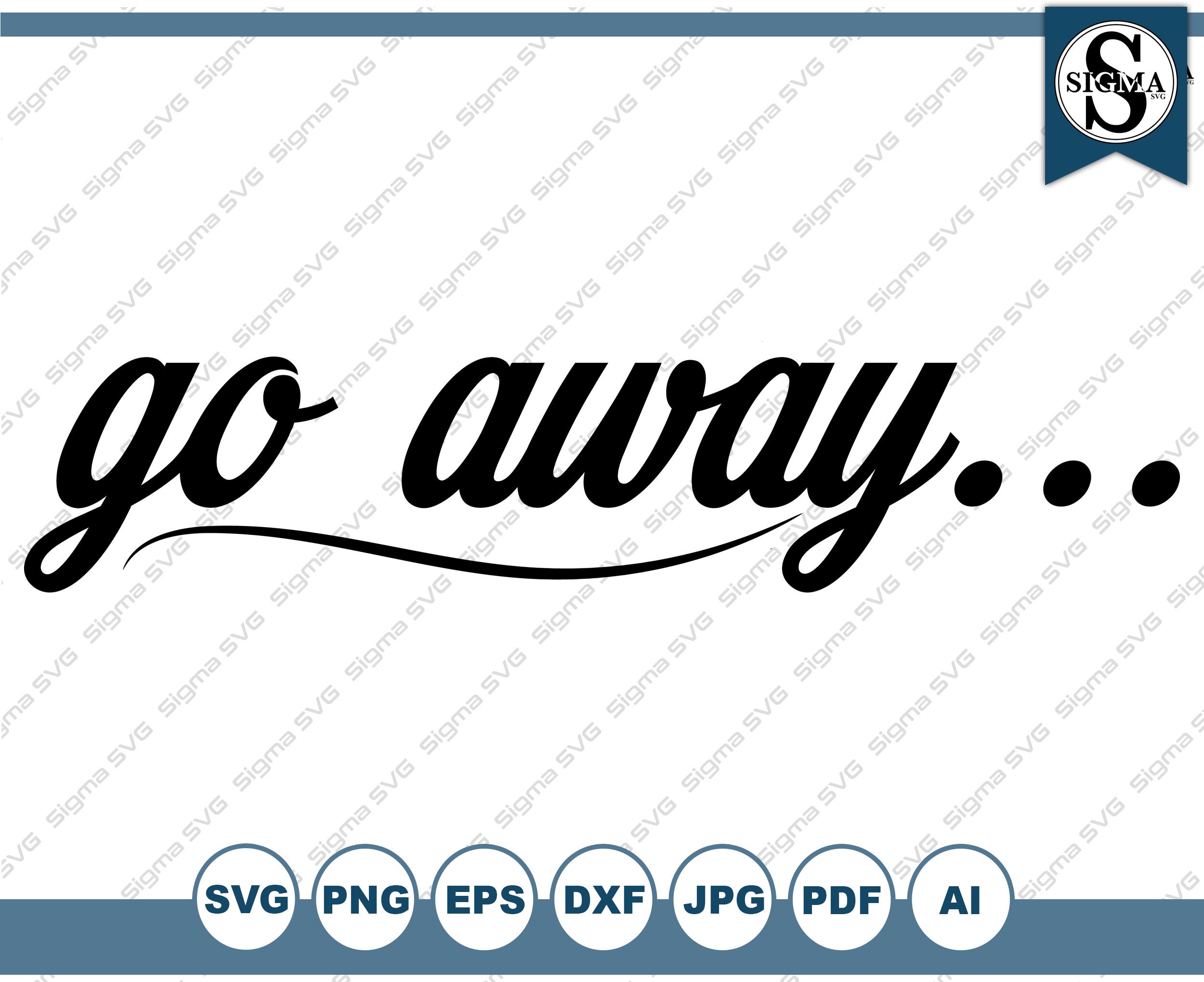 Go Away SVG Funny Design SVG Clipart for Cricut and - Etsy