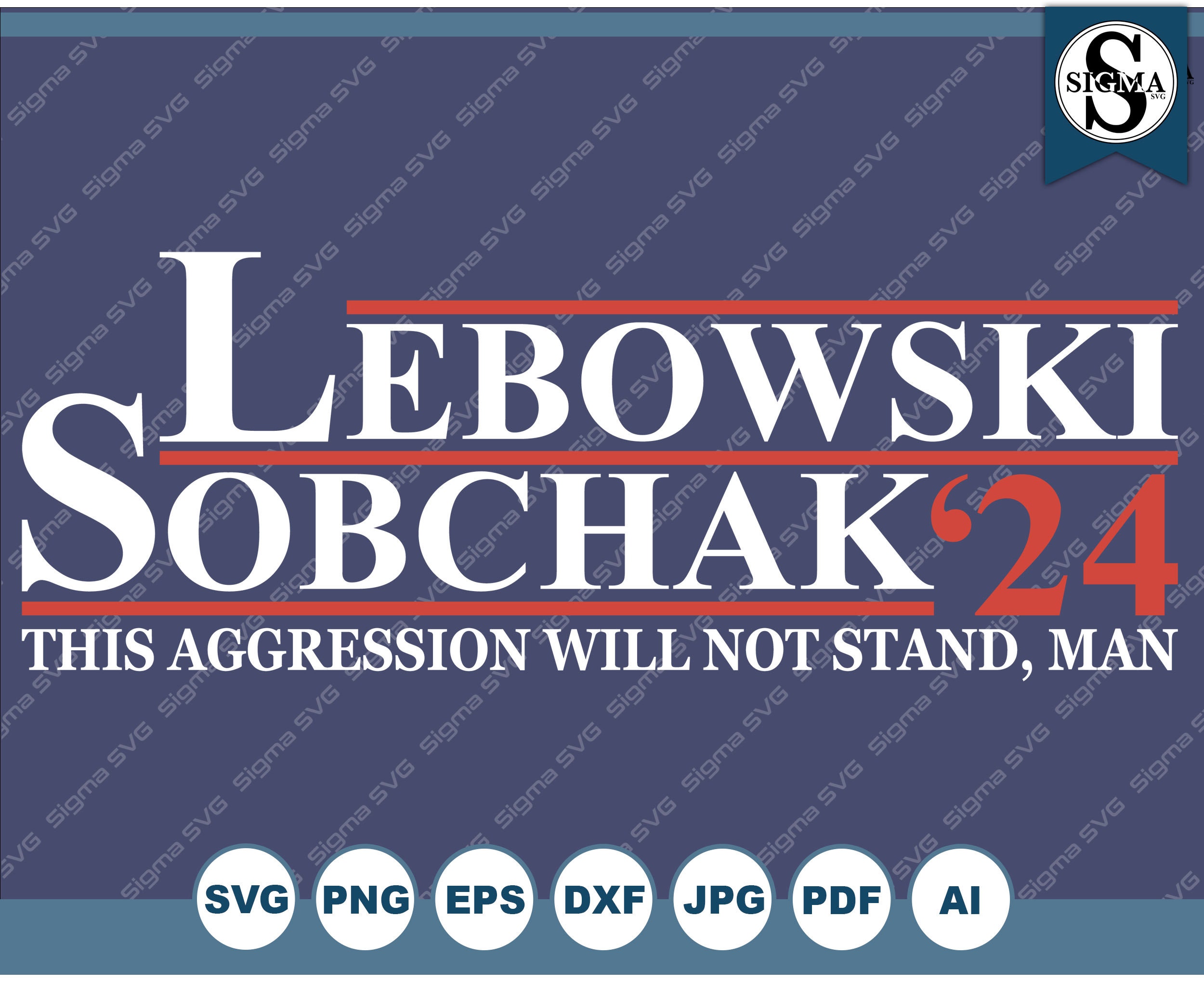 Lebowski Sobchak 24 SVG Big Lebowski Abide Sobchak Cult - Etsy