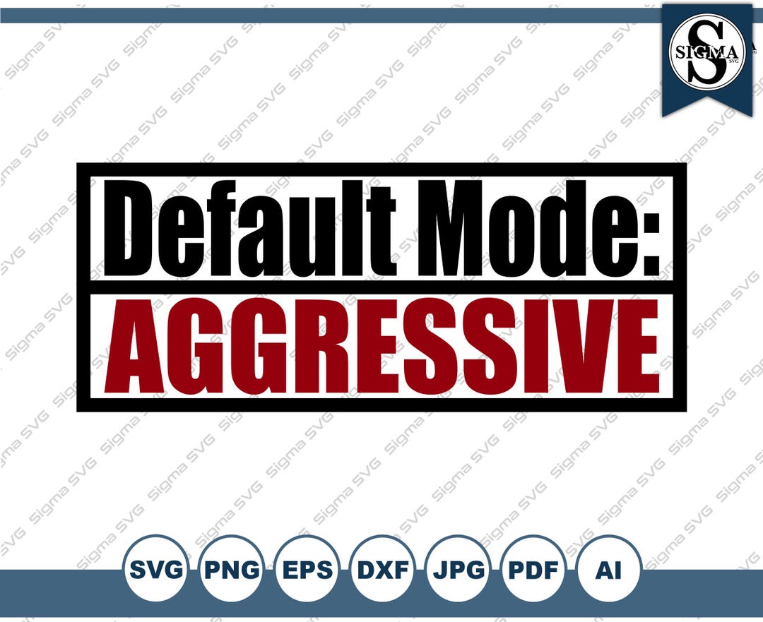 Default Mode Aggressive SVG - Funny Clipart (digital Download) - Etsy
