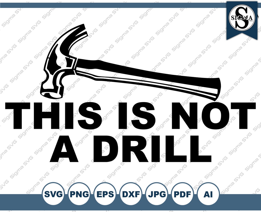 This is Not A Drill Svg - Dark Humor Svg, Funny Svg, Sarcasm Svg ...
