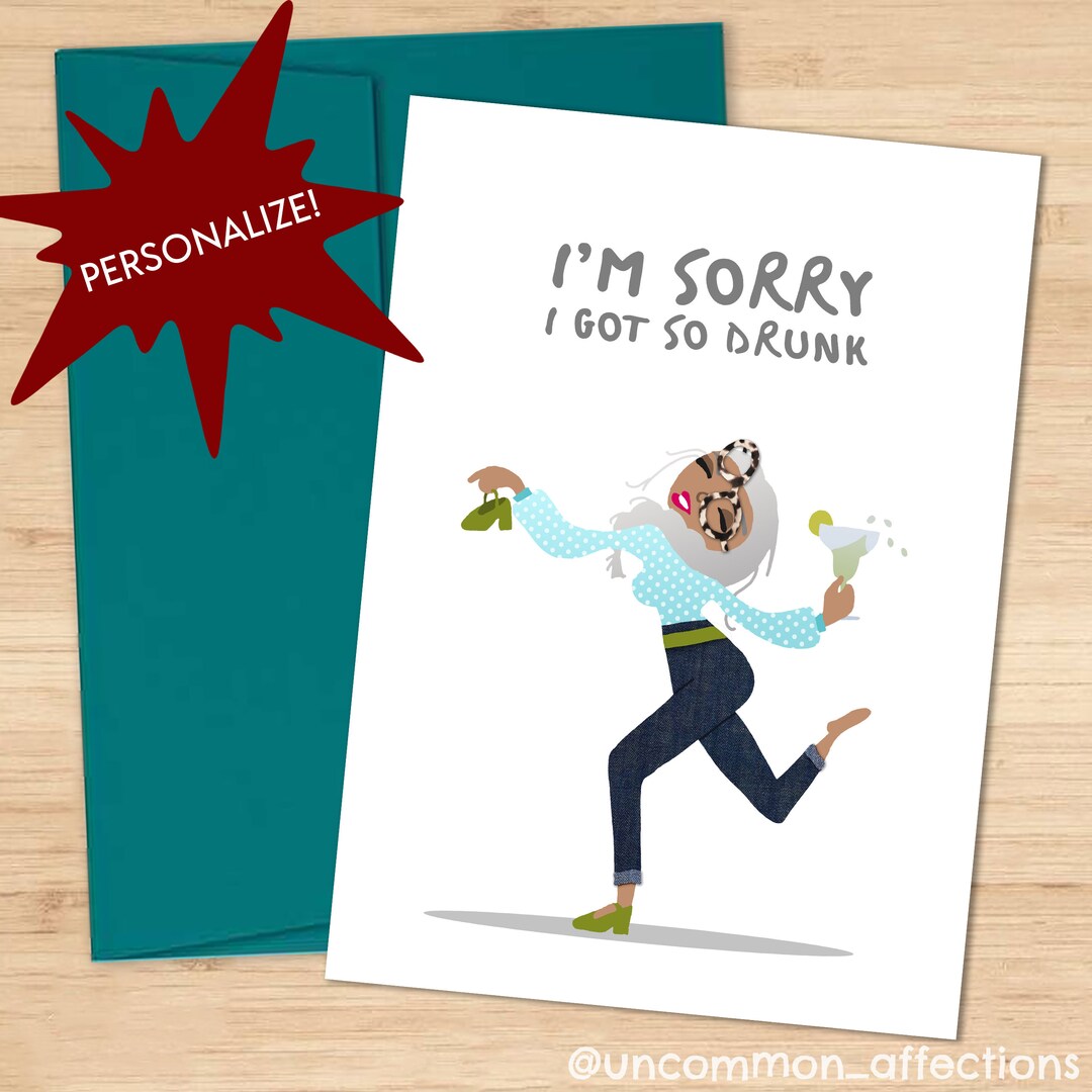 Apology Card Funny Sorry I Got so Drunk Drinking Apology Alcohol Too ...
