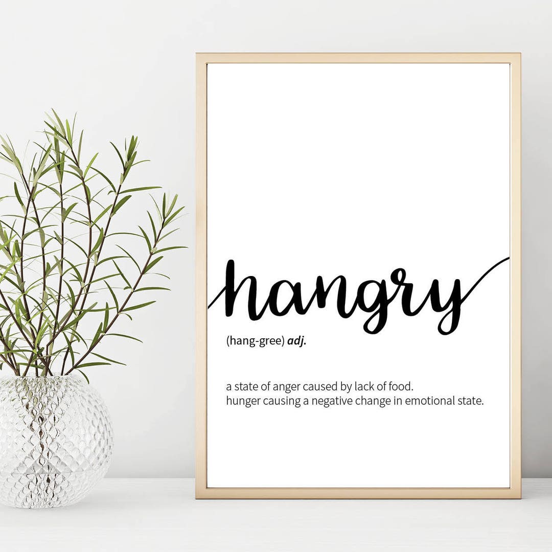 Hangry Definition Print Kitchen Definition Print Hangry Sign Hangry ...