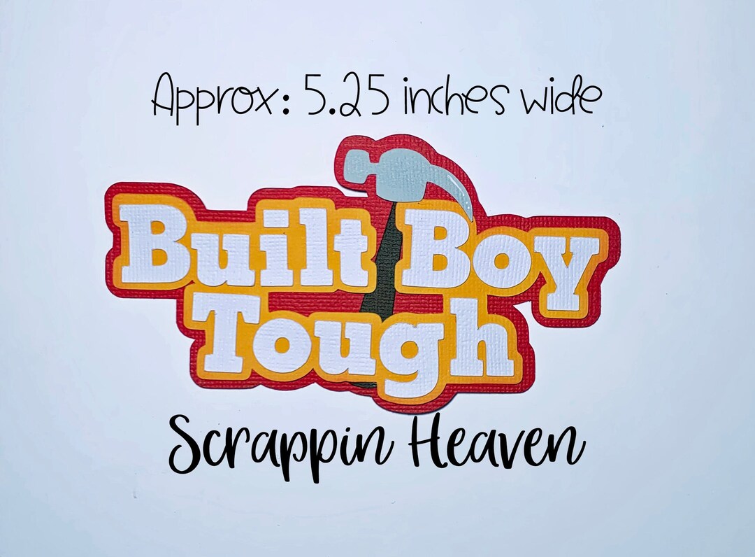 Built Boy Tough Title Die Cut, Title, Layered Die Cut, Paper Piecing ...