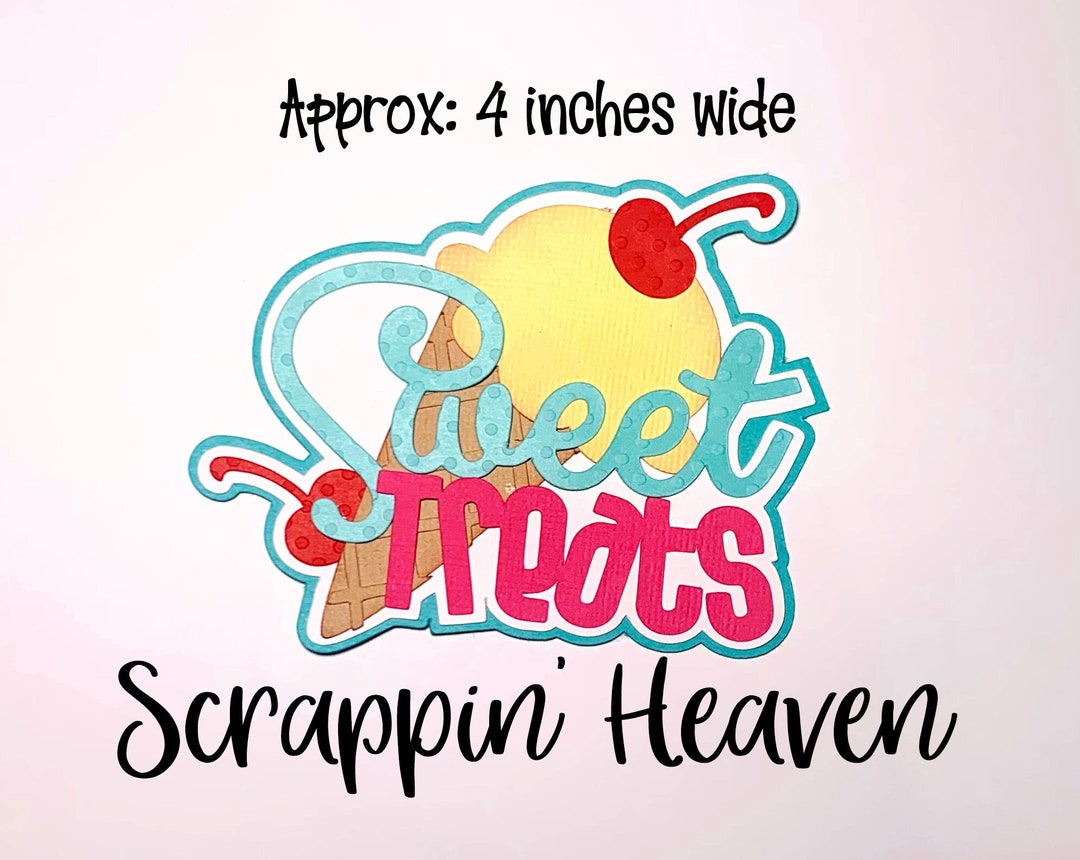 Ice Cream Title Sweet Treats Die Cut, Layered, Premade Paper Piecing ...