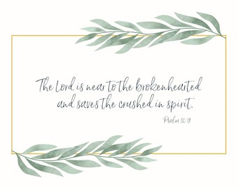 Psalm 34:18, Lord is Near to the Brokenhearted, Scripture Printable ...