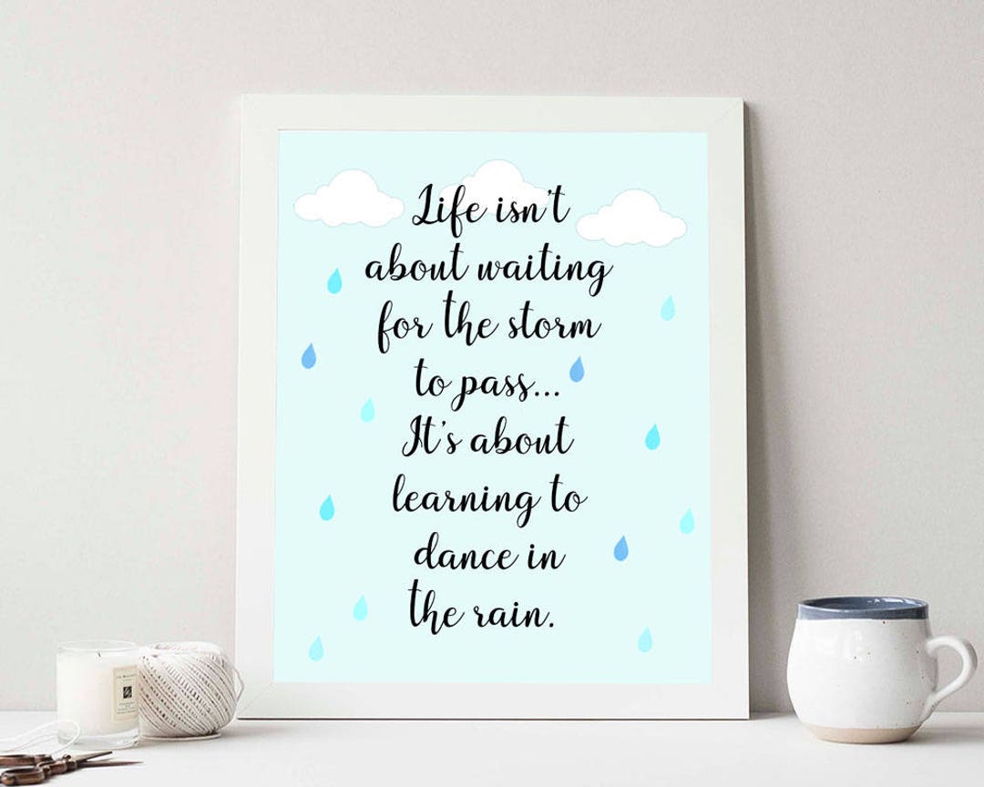 Life Isn't About Waiting for the Storm to Pass..., Inspirational Wall ...