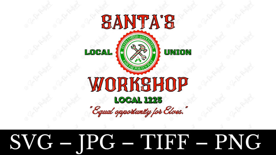 Santa's Workshop, Christmas SVG, Santa's Little Helpers, Elves Union ...
