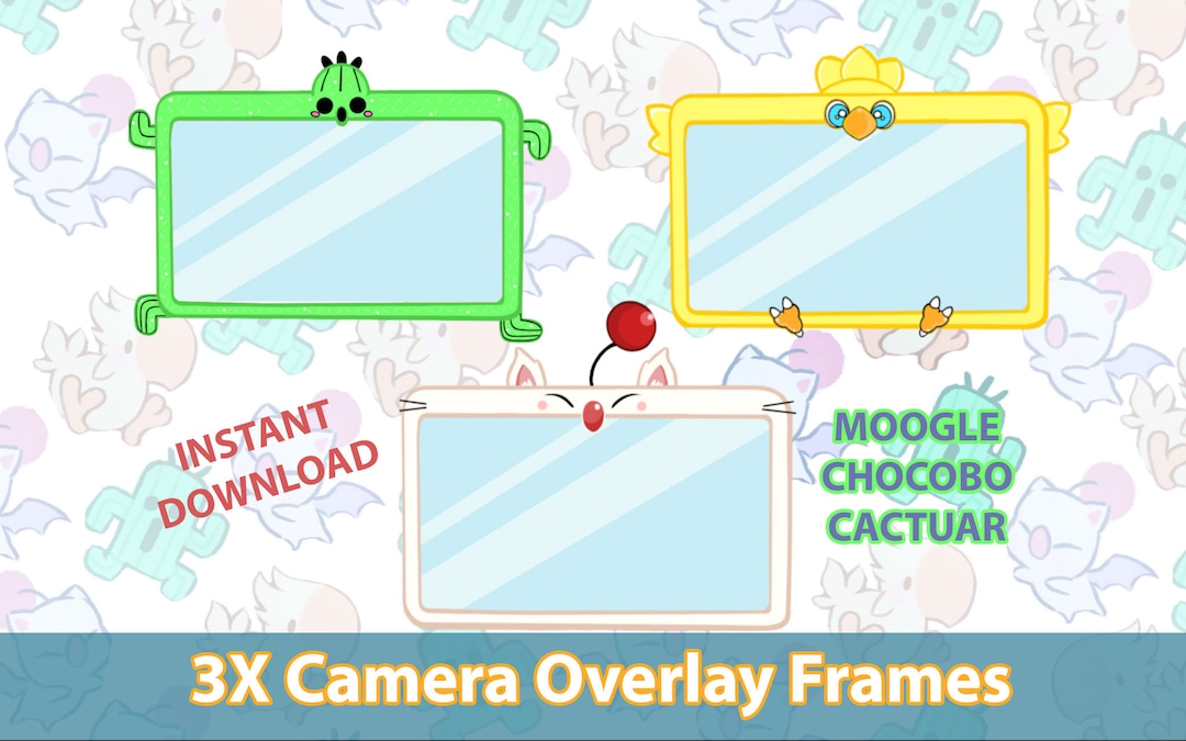 3x Camera Overlay/frame / Twitch /finalfantasy/moogle/chocobo/cactuar ...