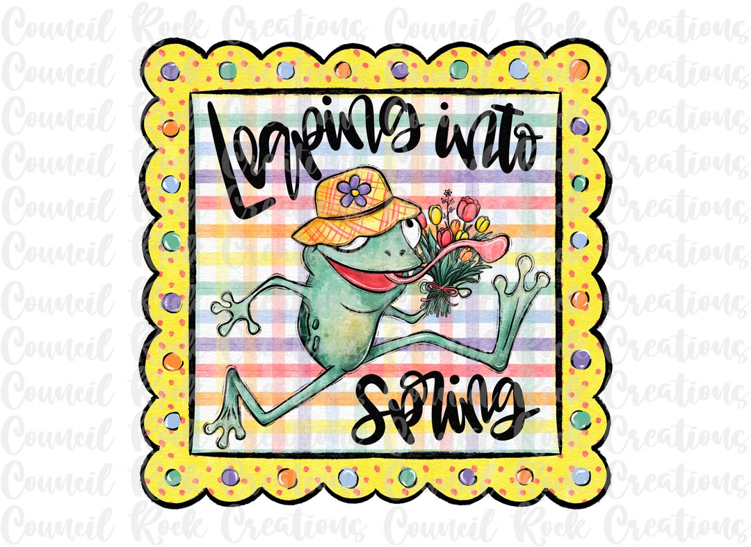 Leaping Into Spring PNG, Frog, Digital File, Sublimation Download, DTF ...