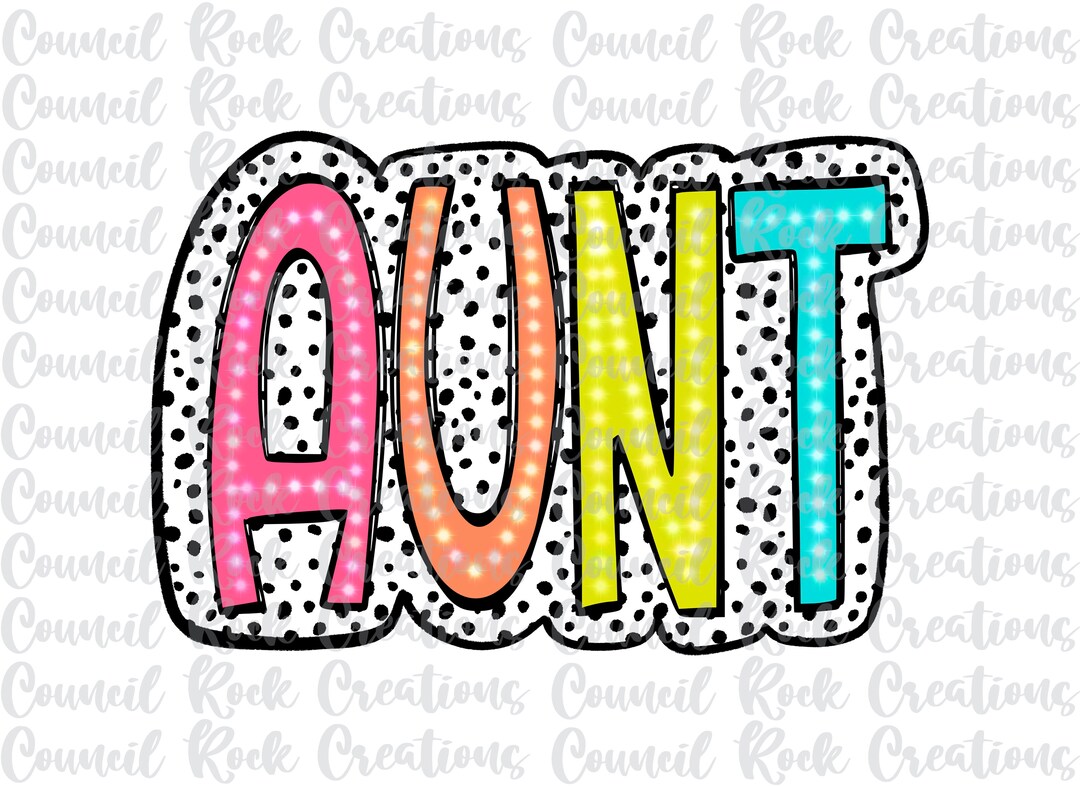 Aunt PNG, Bright Doodle, Dalmatian Dots, Digital File, Sublimation ...