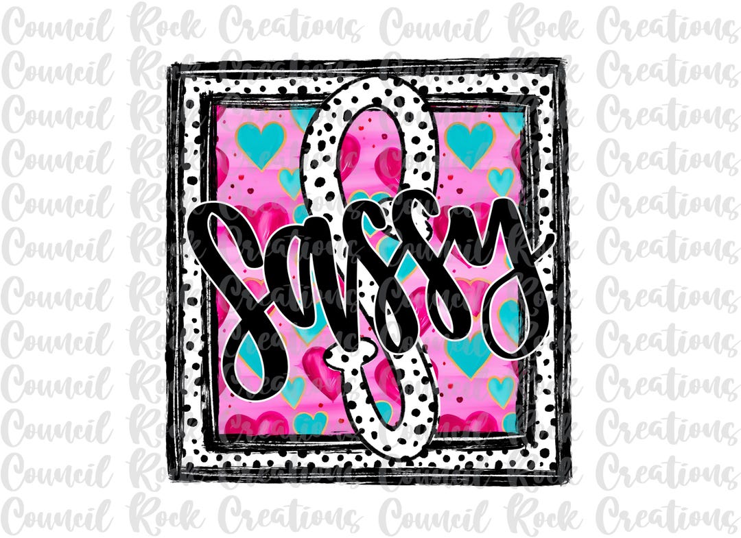 Sassy PNG, Hand Lettered, Valentines Day, Hearts,dalmatian Dots ...