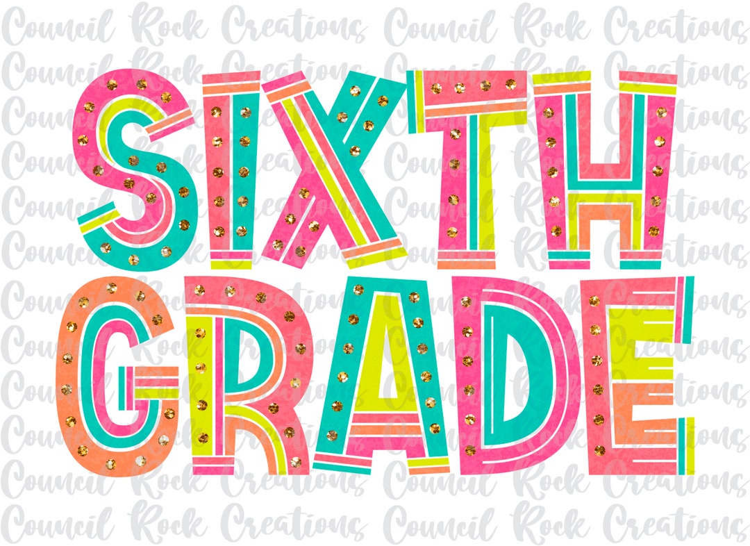 Sixth Grade Png, Colorful, Glitter Dots, School, Grade Level, Digital ...