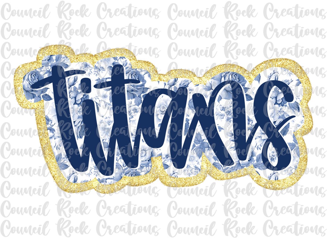 Titans Png, Blue Floral, Glitter, Hand Lettered, Mascot, School Spirit ...